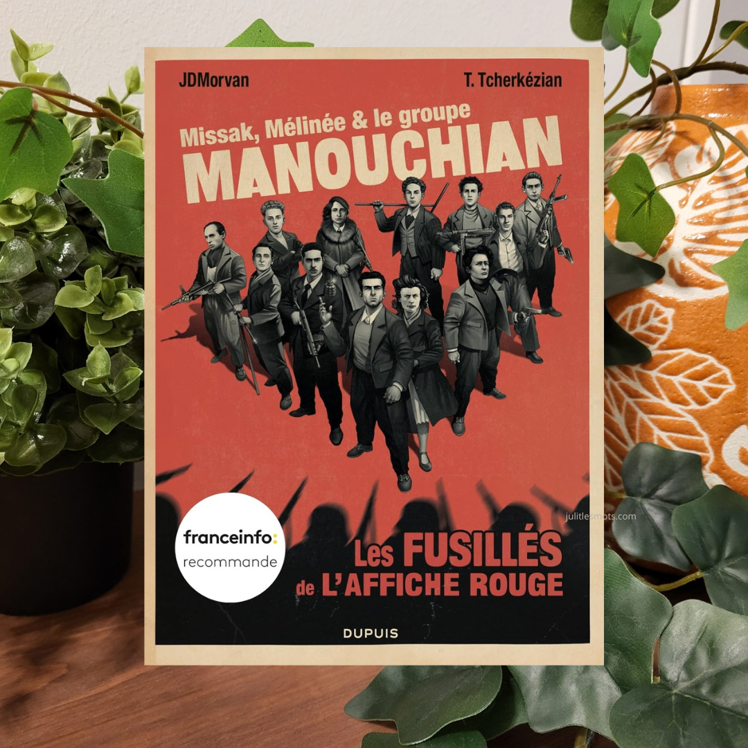 Missak, Mélinée & le groupe Manouchian : Les fusillés de l’affiche ...